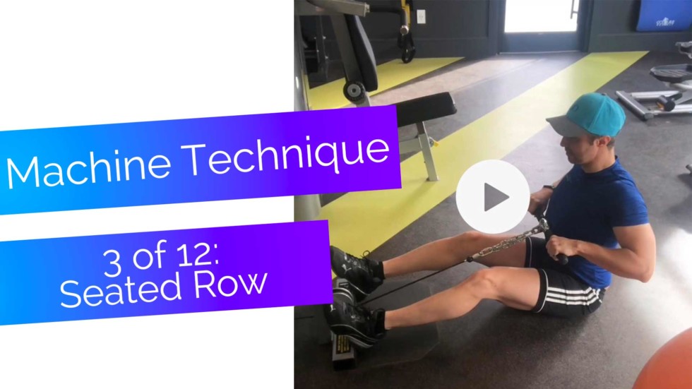 Machine Exercise Technique, 3 of 12: Seated Row • INTEGRE8T Wellness
